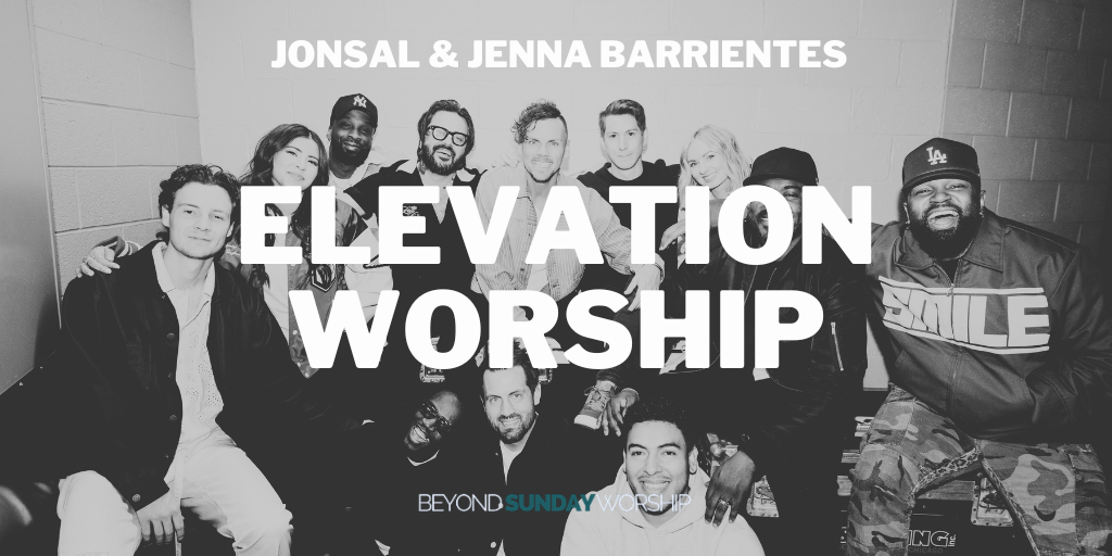#292: Jonsal & Jenna Barrientes from Elevation Worship - Beyond Sunday ...